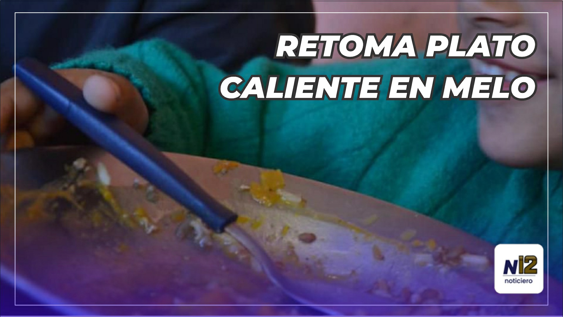 Nueva edición del Plato Caliente. - Canal 12
